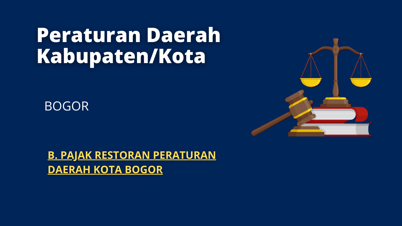 B. PAJAK RESTORAN PERATURAN DAERAH KOTA BOGOR | Peraturan Daerah ...